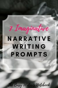 7 Imaginative Narrative Writing Prompts To Create The Perfect Story ...