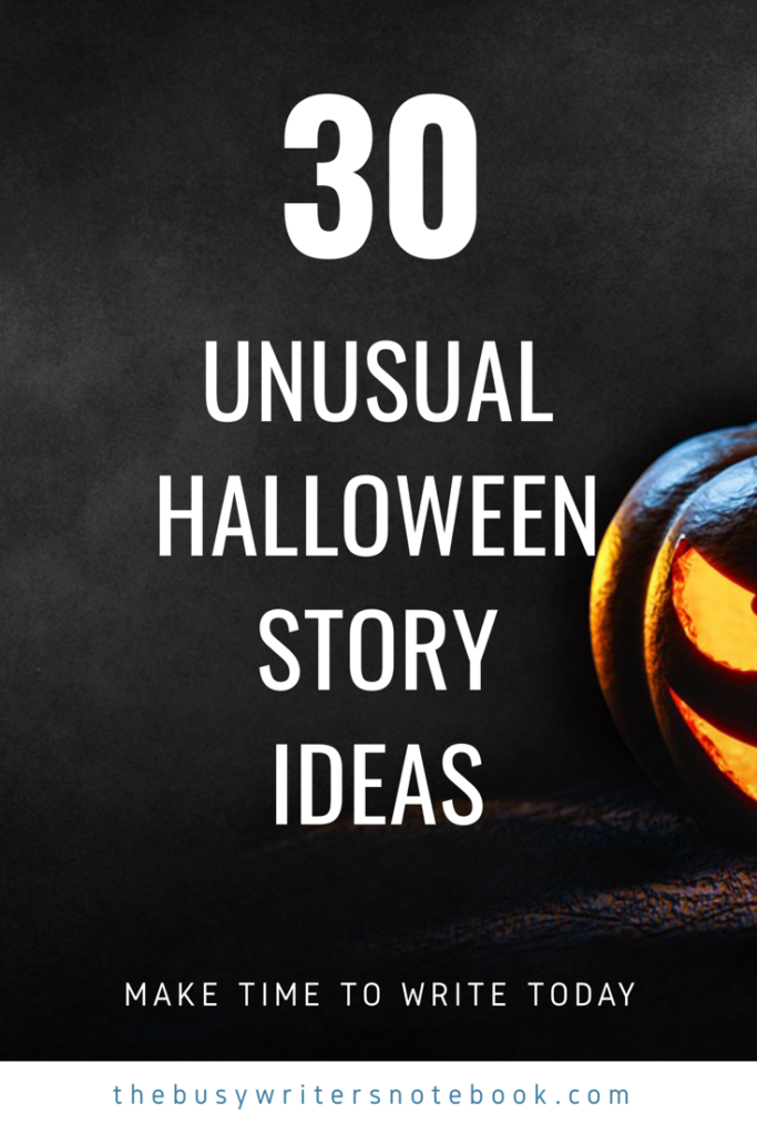 30 Eerie Halloween Writing Prompts - The Busy Writer's Notebook